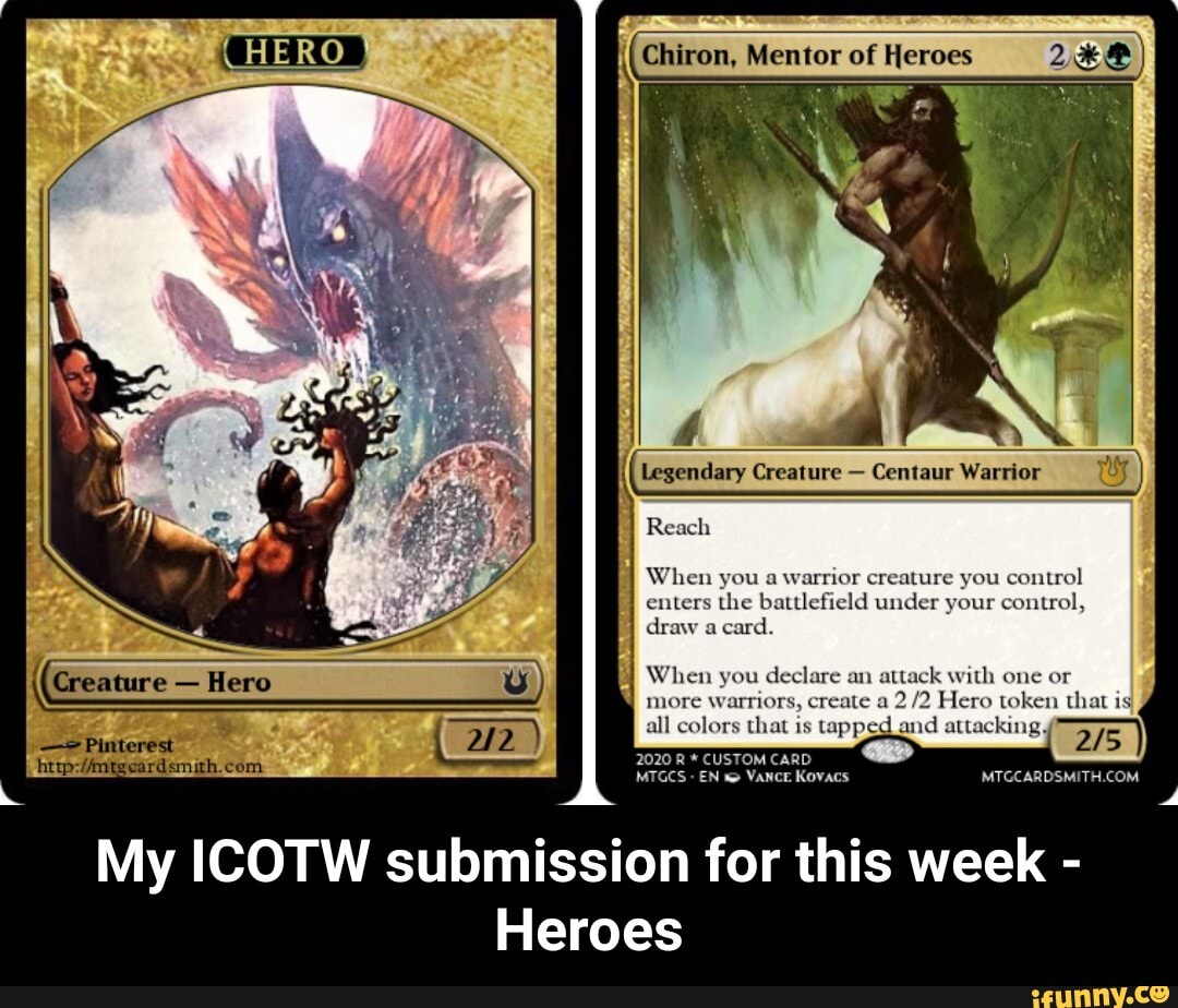 Legendary Creature Centaur Warrior Y Heroes draw a card. My ICOTW ...