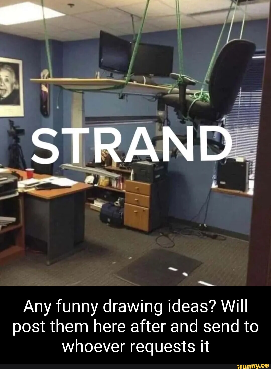 STRAND Any funny drawing ideas? Will post them here after and send to ...