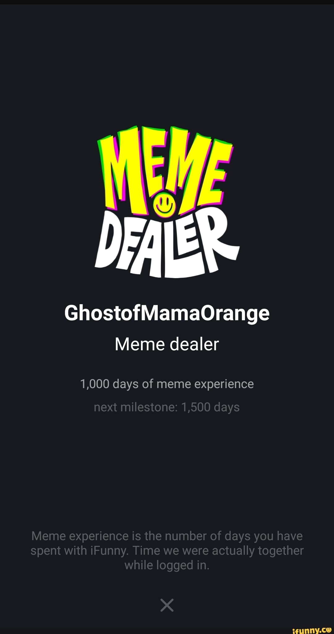 Meme dealer 1,000 days of meme experience - iFunny
